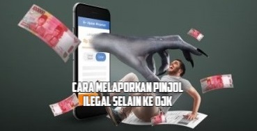 Cara Melaporkan Pinjol Ilegal, Ini 5 Lembaga yang Bisa Dituju Selain OJK